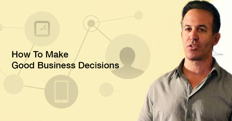 How To Make Good Business Decisions - Chiropractic Marketing Ideas
